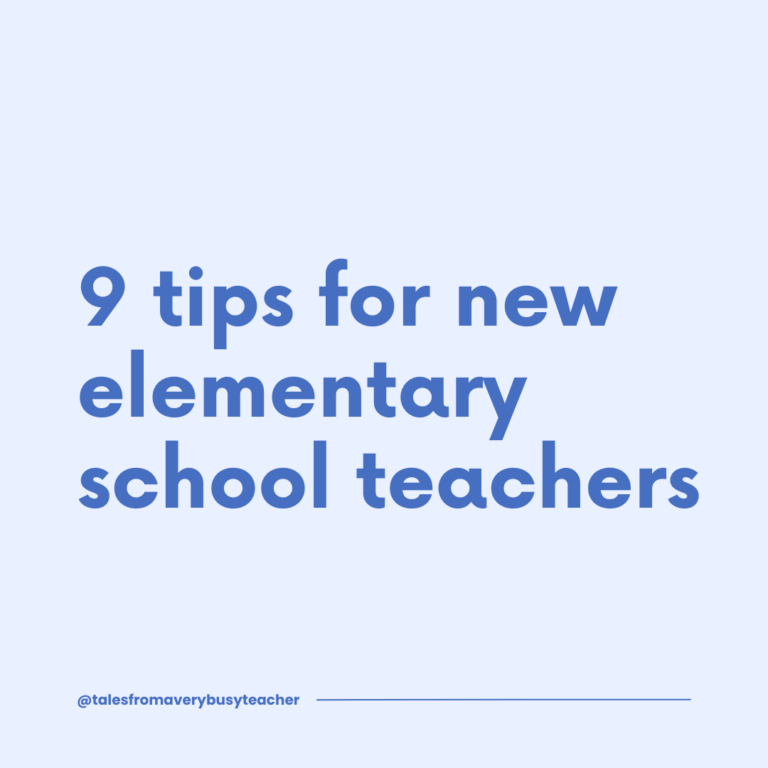 9 Tips for New Teachers - Tales From a Very Busy Teacher