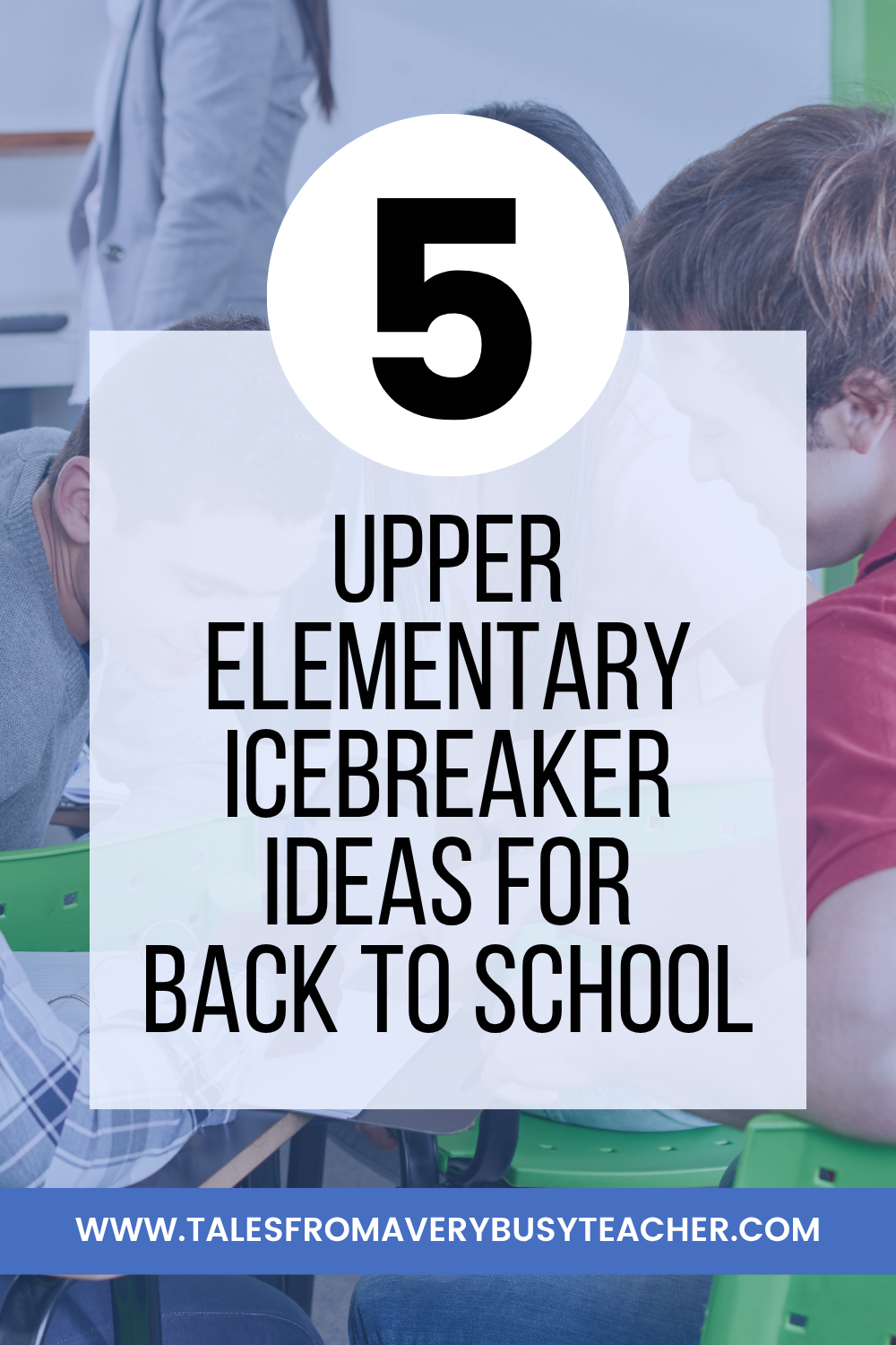 Icebreaker Ideas for Upper Elementary That Actually Work